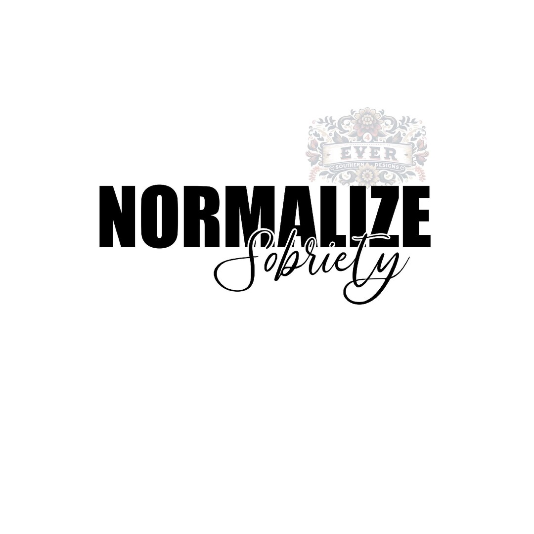 Normalize Sobriety, Sublimation Design, Digital File, Iron On, PNG ...