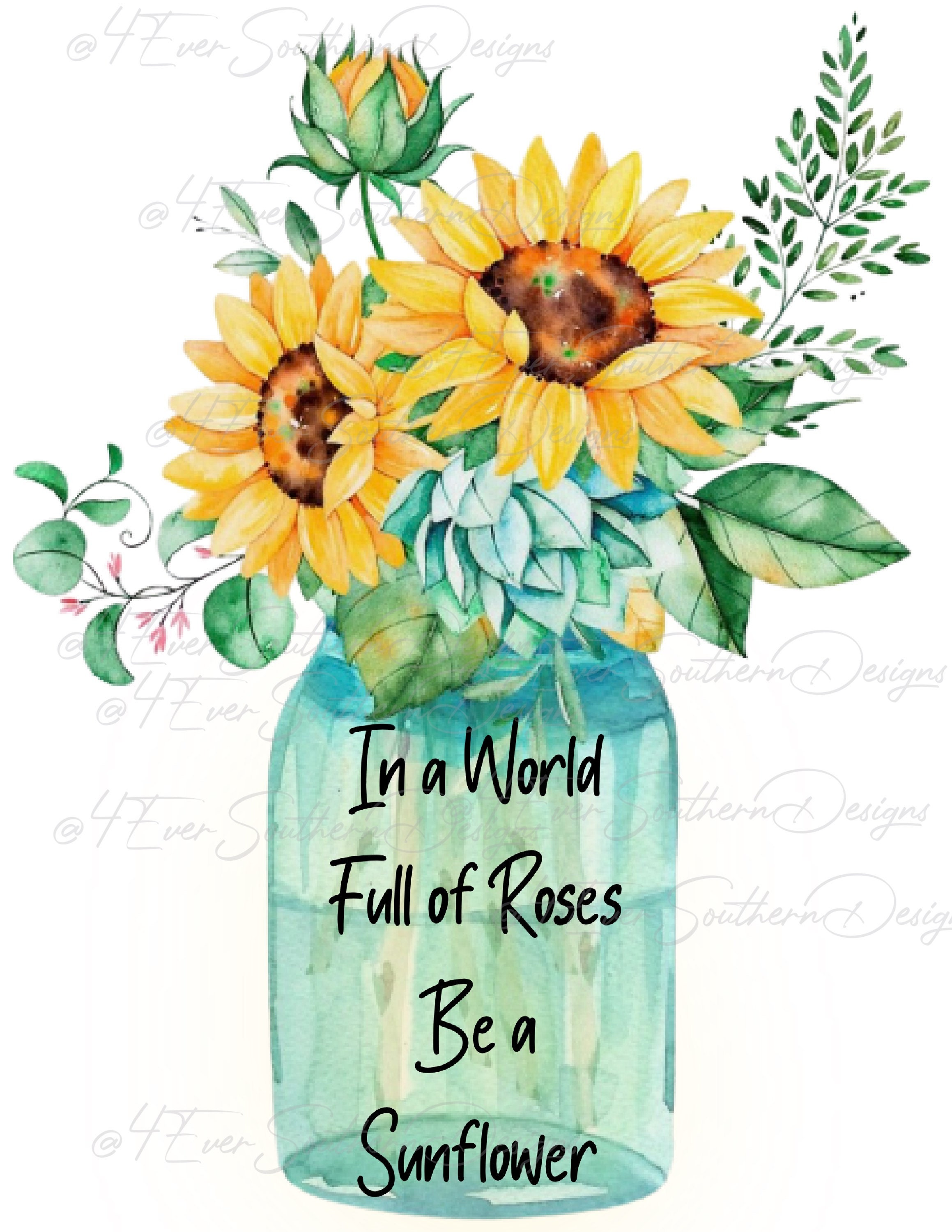 In a World Full of Roses Be a Sunflower Digital File | Etsy