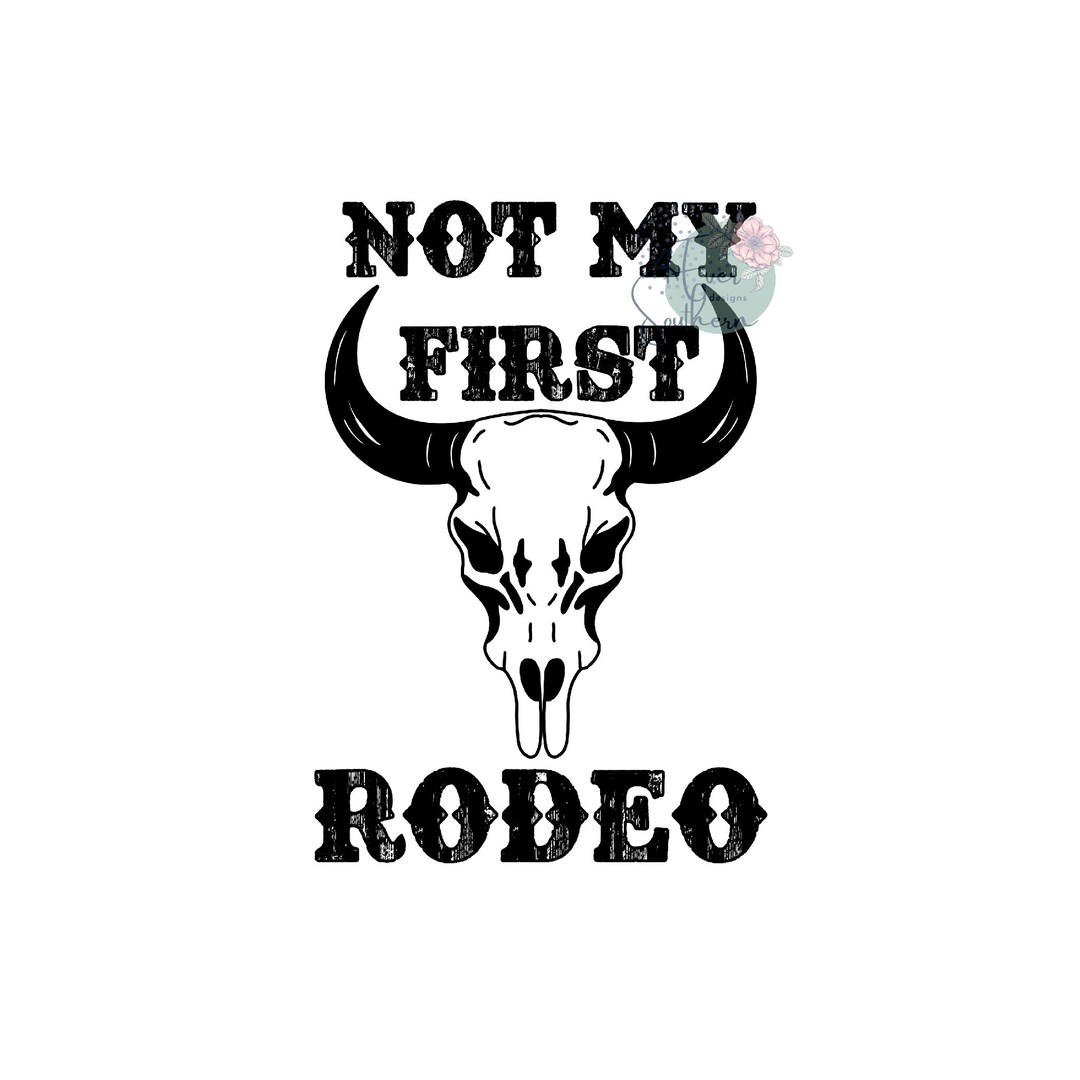 Not My Rodeo, Longhorn Skull, Sublimation Design, Digital File, Iron On ...