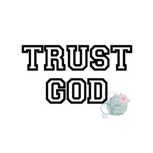 Trust God, Religious Belief, Sublimation Design, Digital File, Iron On ...