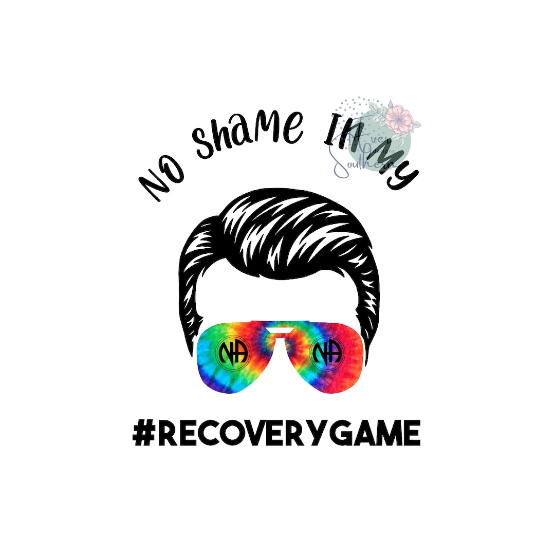 No Shame in My Recovery Game, Narcotics Anonymous, Sublimation Design ...