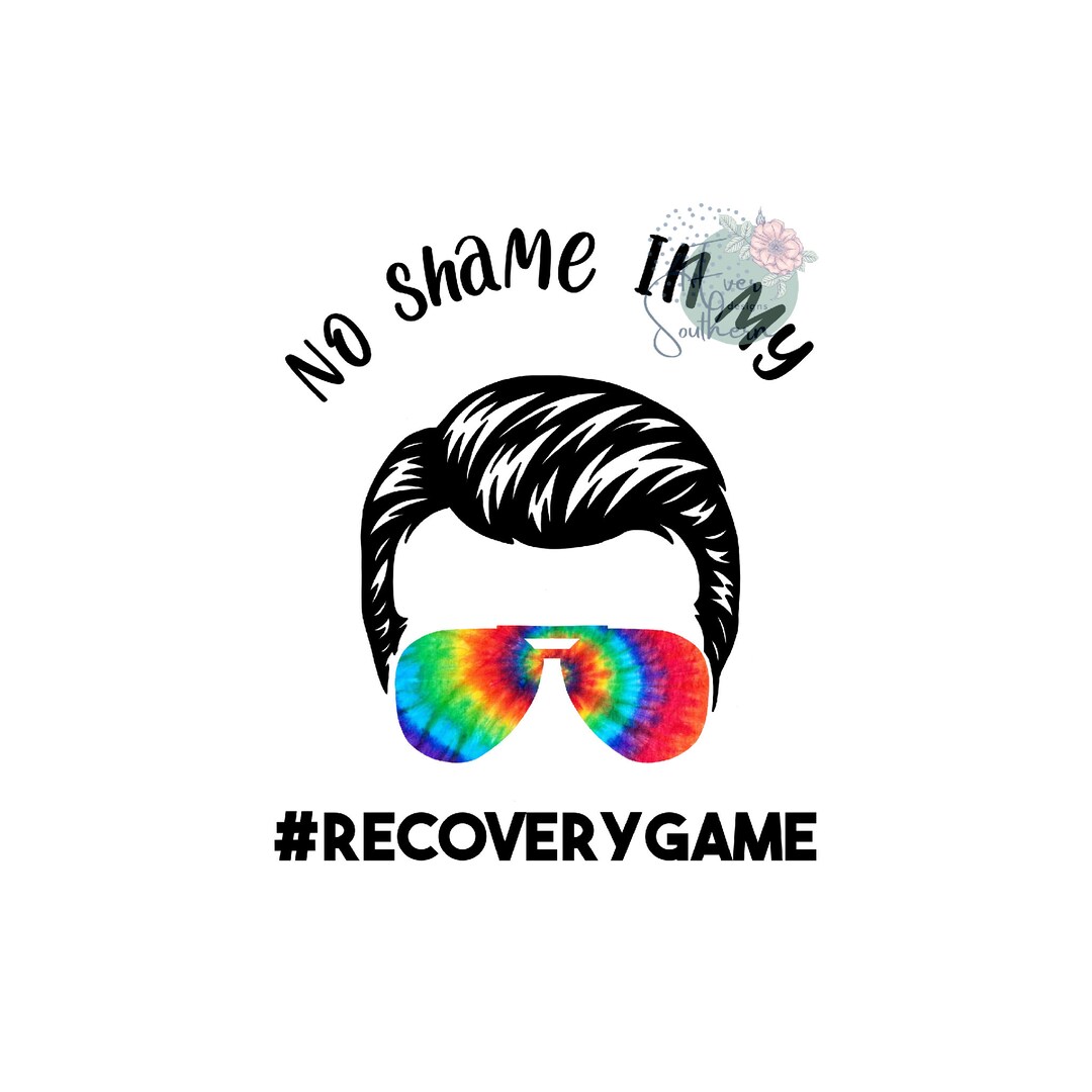 No Shame in My Recovery Game, Sublimation Design, Digital File, Iron On ...