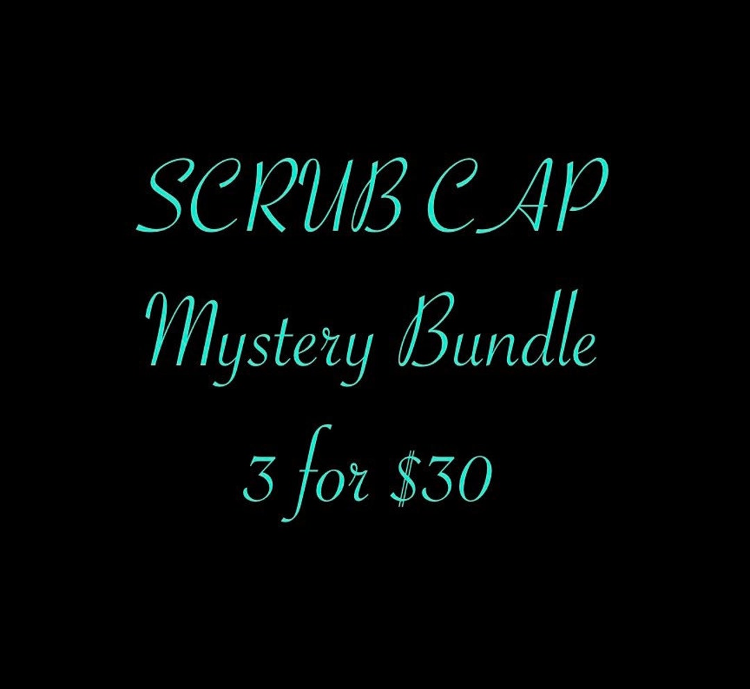 MYSTERY BUNDLE! Scrub Cap, Surgical Cap, Nurse Cap, CNA Cap, Hygienist ...