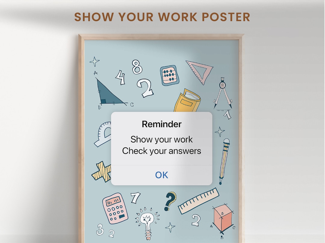 Show Your Work Math Poster, Math Classroom Decor for High School and ...