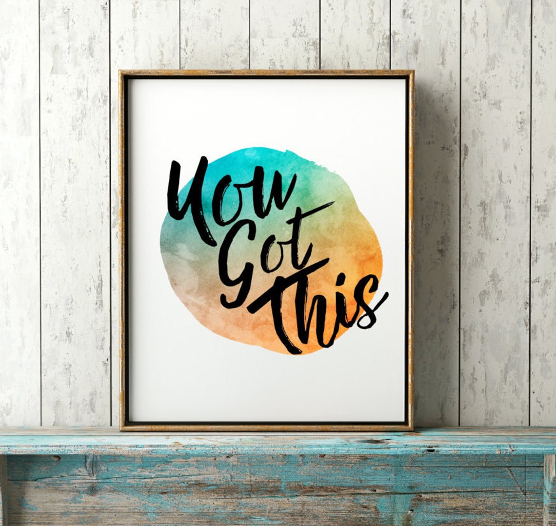 You Got This Inspirational Quote Poster Positive Quotes about | Etsy