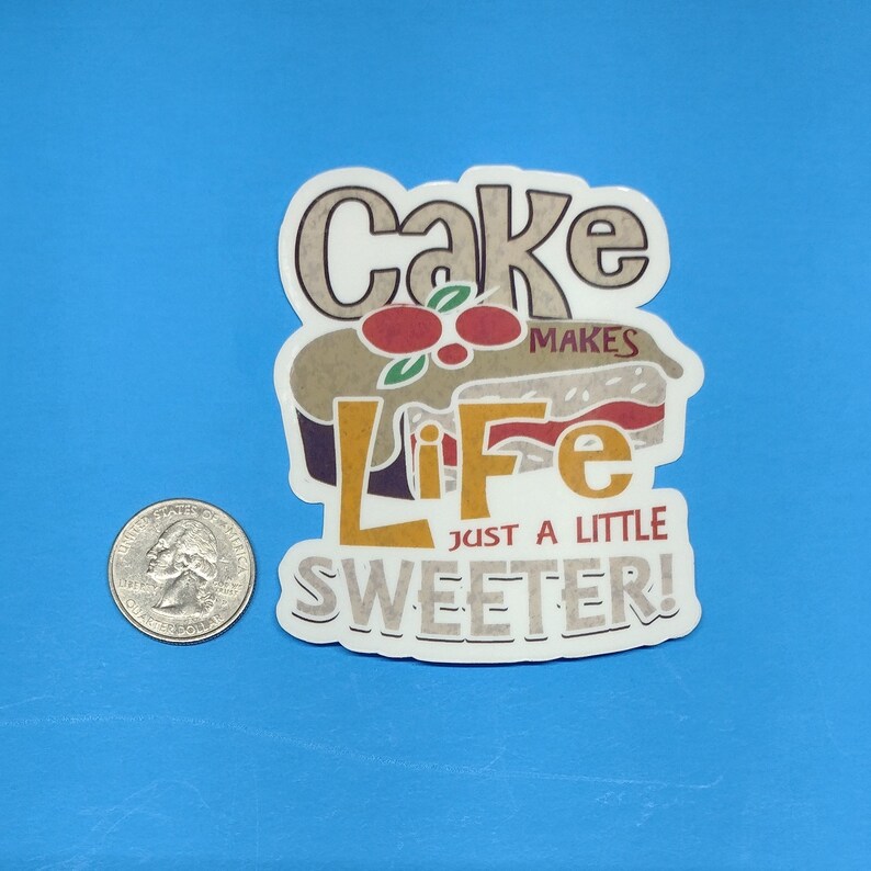 Cake Makes Life Sweeter Sticker - Waterproof Vinyl Decal - Etsy