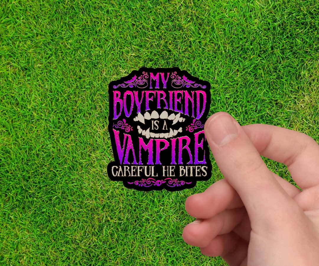 Vampire Sticker Boyfriend Sticker Halloween Sticker Vampire Quote ...