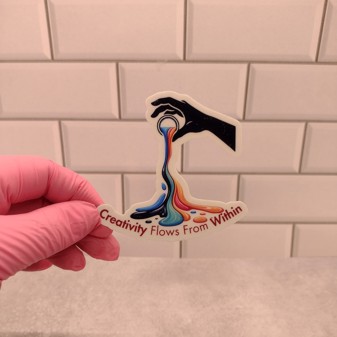 Resin Artist Sticker - Inspirational Artisan Sticker - Creativity Flows ...