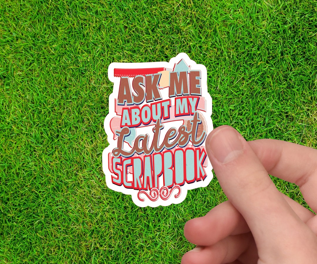 Scrapbooking Stickers Scrapbook Stickers Scrapbooker Gifts Scrapbooking ...