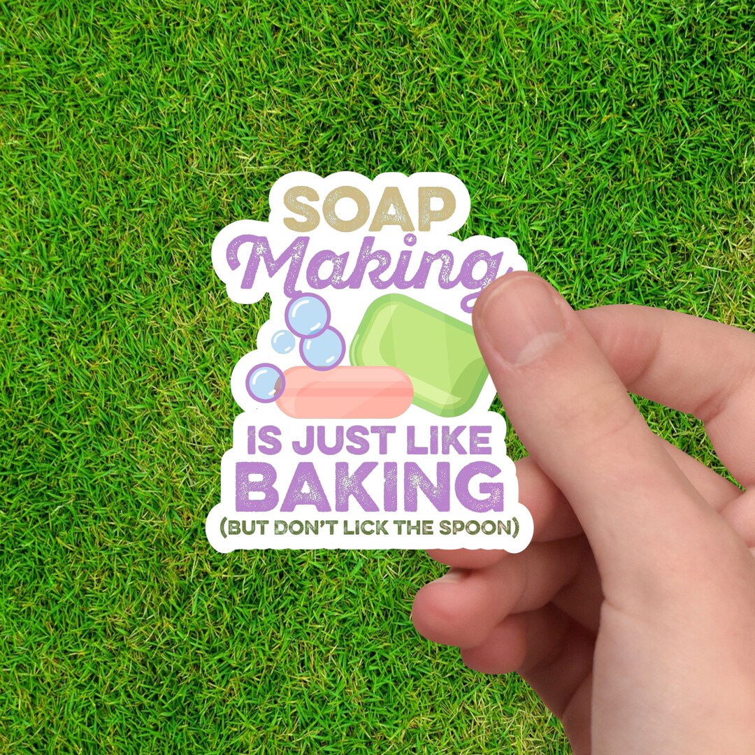 Soap Maker Gift Soap Making Gift Soapmaker Sticker Soap Making Sticker ...
