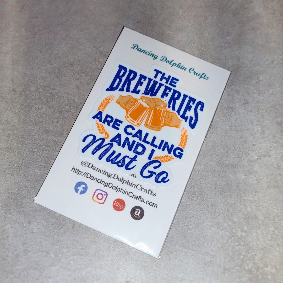 The Breweries Are Calling – Funny Beer Sticker, Craft Beer Mug, Brewery ...
