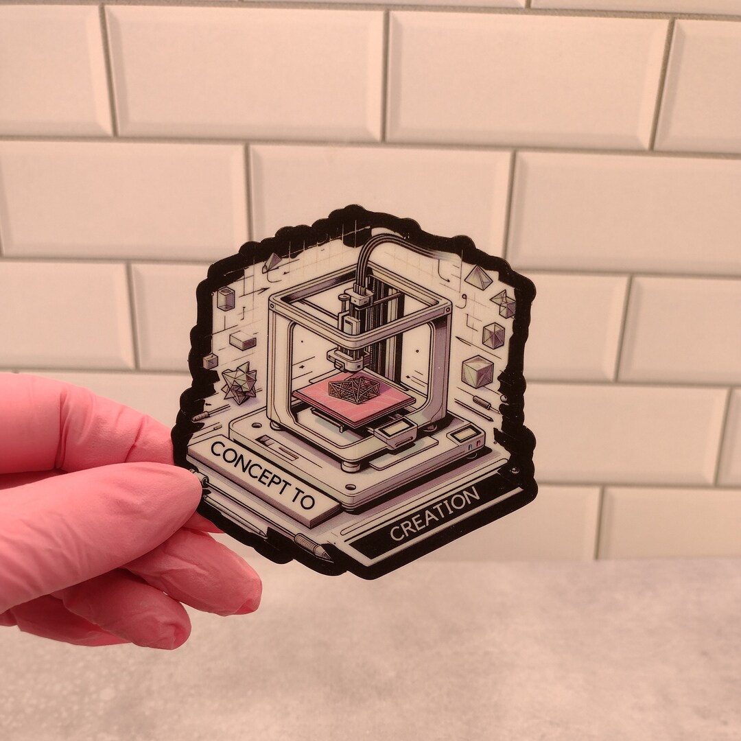 3D Printing Sticker - From Vision to Reality - Concept to Creation – 3D ...