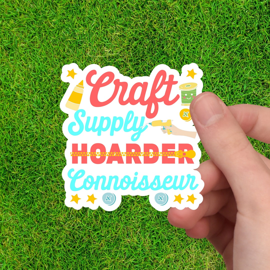 Crafting Stickers | Crafty Sticker | Craft Supply Hoarder Connoisseur ...
