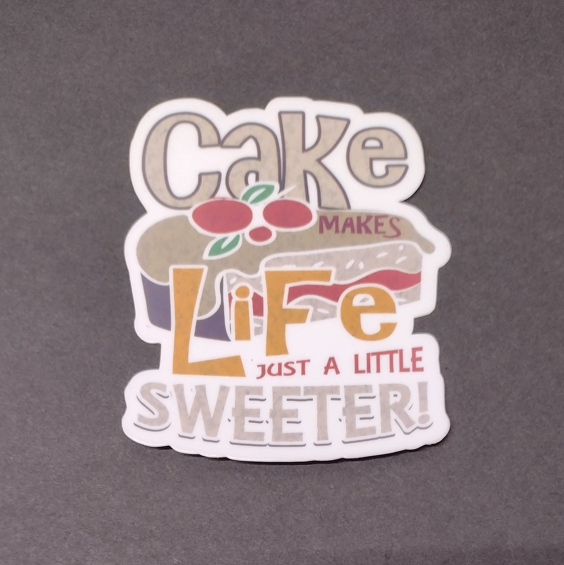 Cake Makes Life Sweeter Sticker - Waterproof Vinyl Decal - Etsy