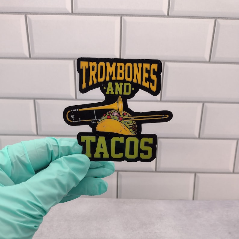 Trombones and Tacos Sticker - A Perfect and Quirky Trombone Player Gift ...