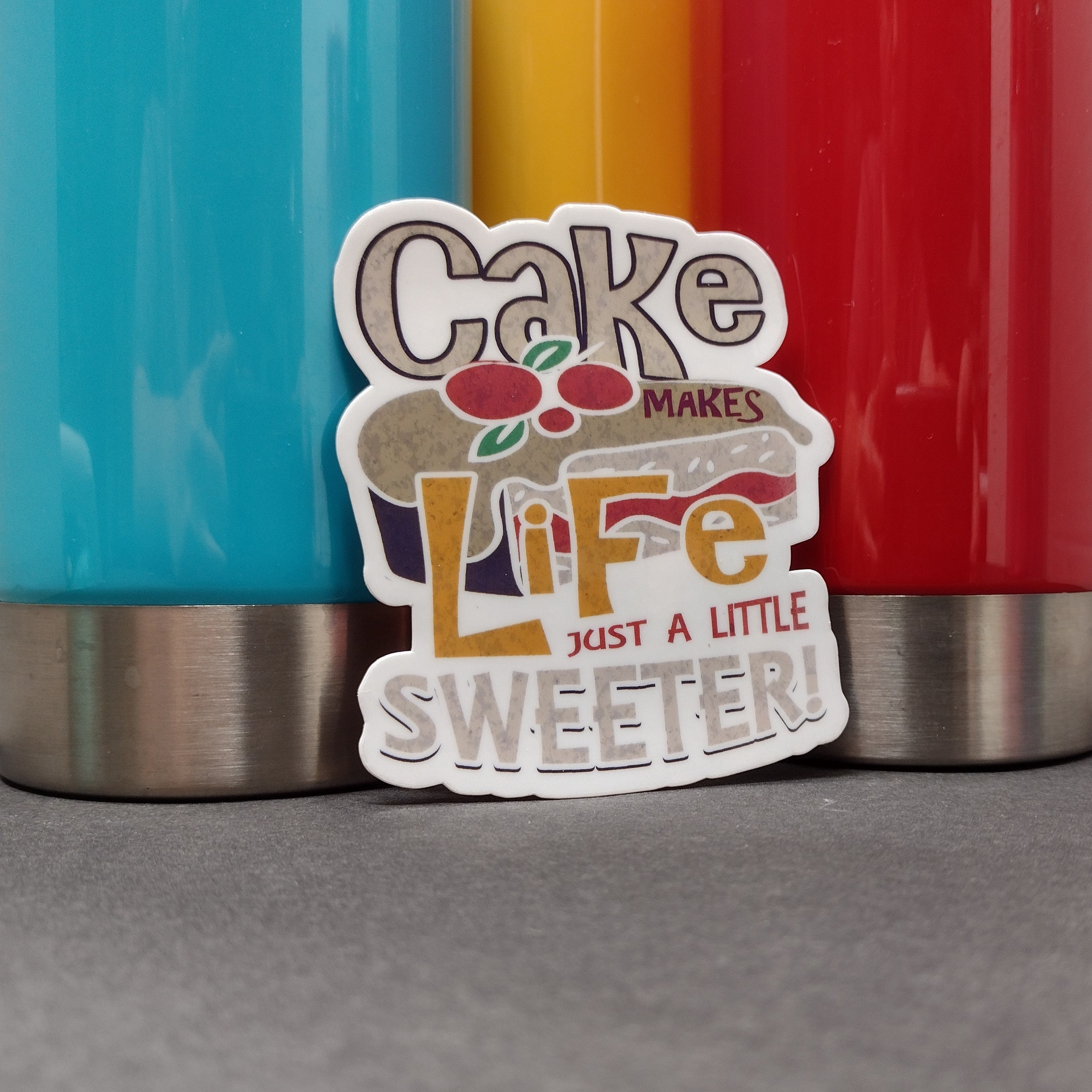 Cake Makes Life Sweeter Sticker - Waterproof Vinyl Decal - Etsy