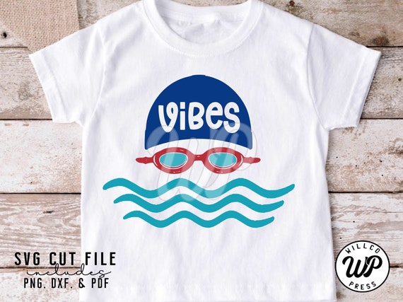 Swim Vibes Svg Swimming Svg Pool Kids Svgs Png Dxf Svg - Etsy