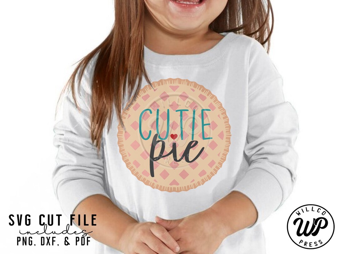 Cutie Pie Svg, Girls Cute Svg, Png, Dxf, Svg Files for Cricut, Clipart ...