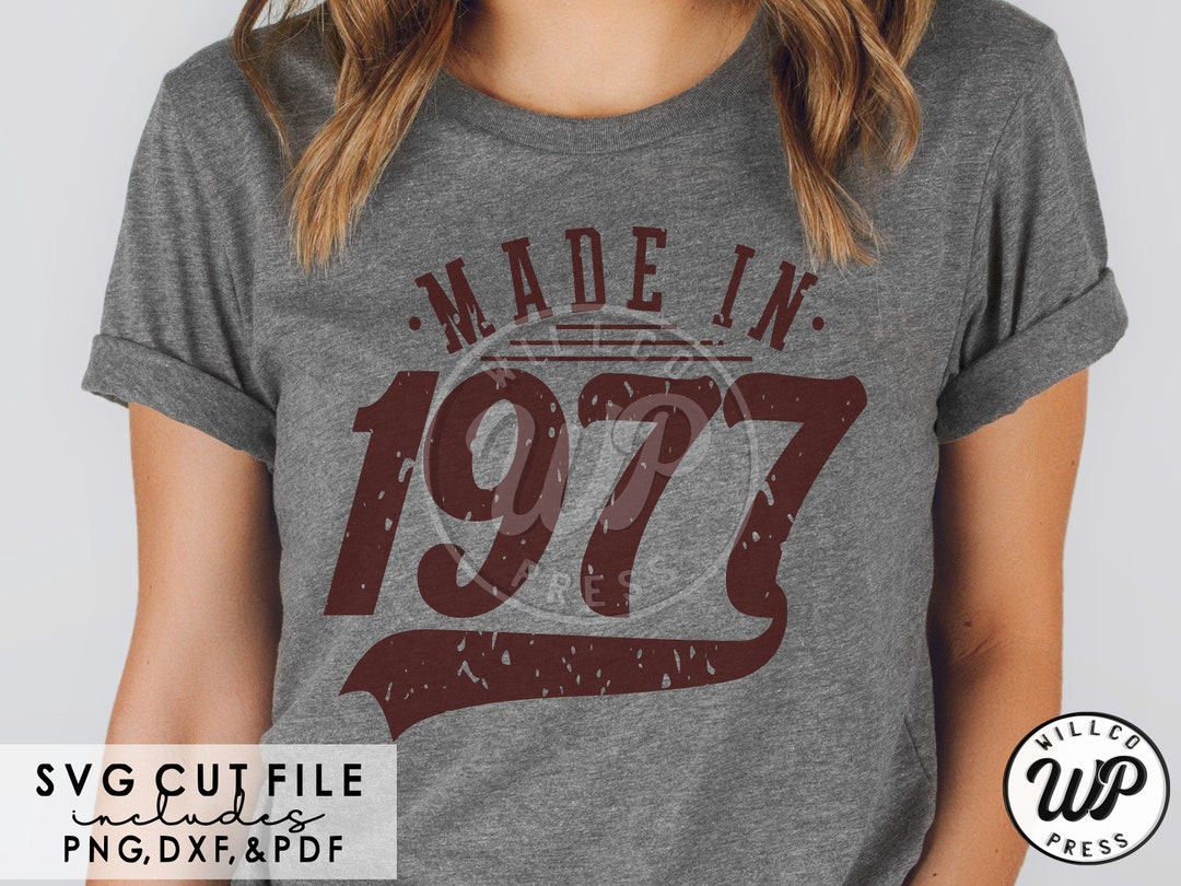 Made in 1977 Png, Birth Year Svg, Vintage Birthday Shirts ...