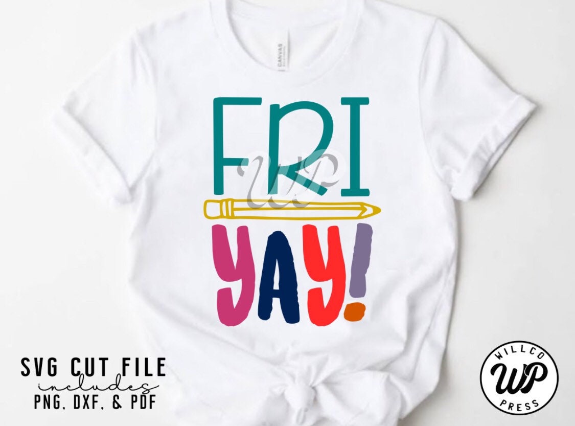 Fri Yay Svg Teacher TGIF Png Dxf Svg Files for Cricut - Etsy