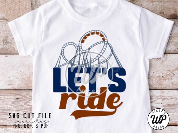 Let's Ride Svg Roller Coaster Png Dxf Svg Files for | Etsy