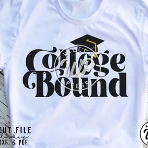 College Bound Svg, Graduation, Senior Graduate, Png, Dxf, Svg Files for ...