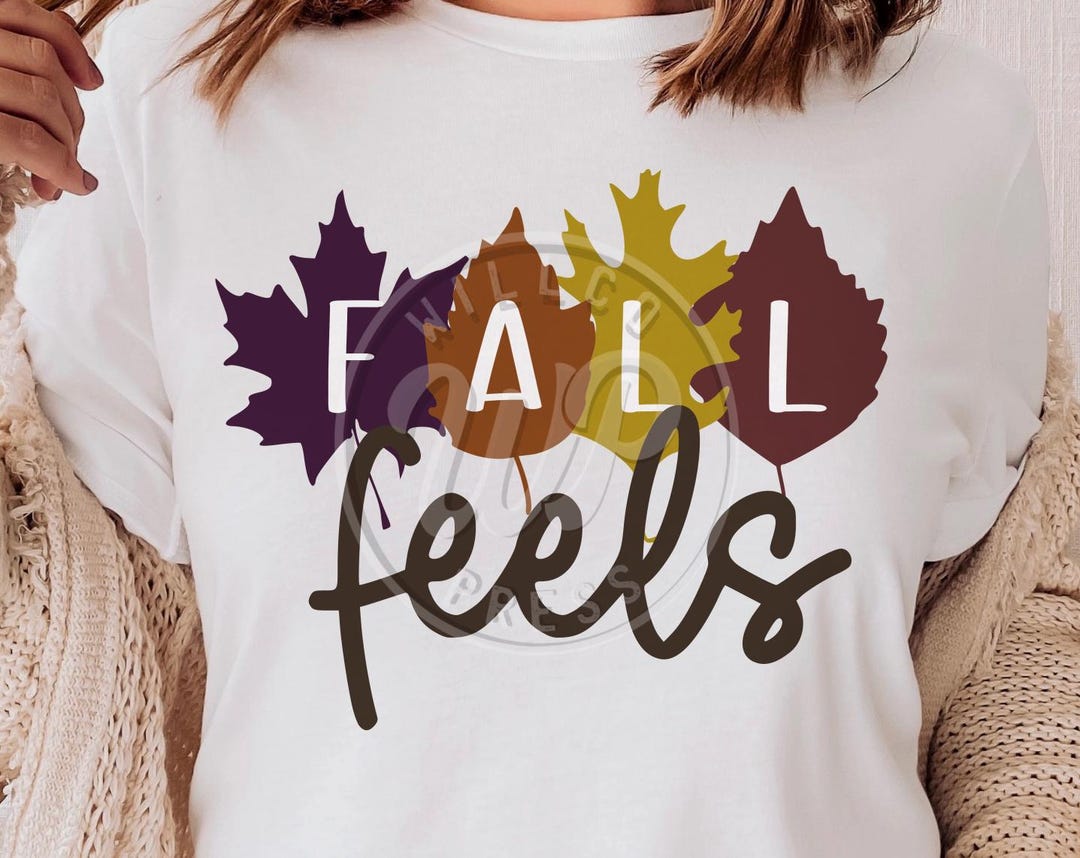 Fall Feels Png, Autumn Leaves Svg, Dtf Transfer Image, Digital Download ...