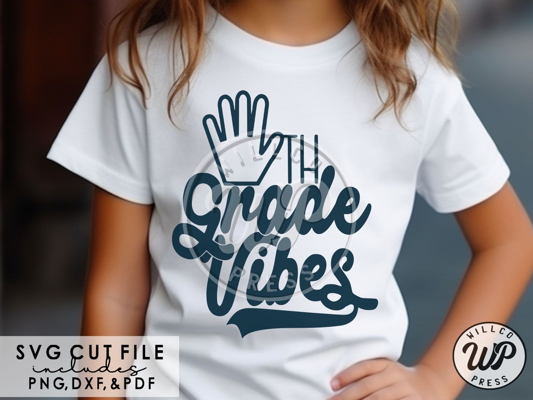 Fifth Grade Vibes, 5th Grader Svg, Back to School Svg, First Day ...