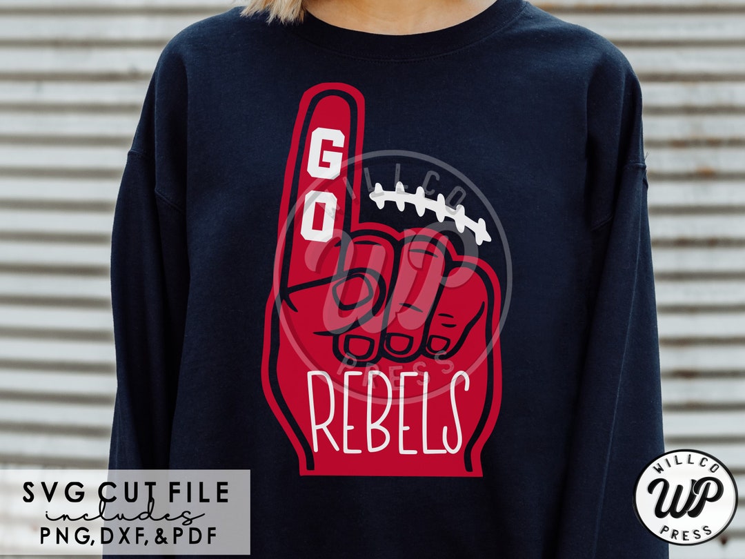 Go Rebels Svg, Rebels Football, Fan Foam Finger, Dxf, Png, Svg Files ...