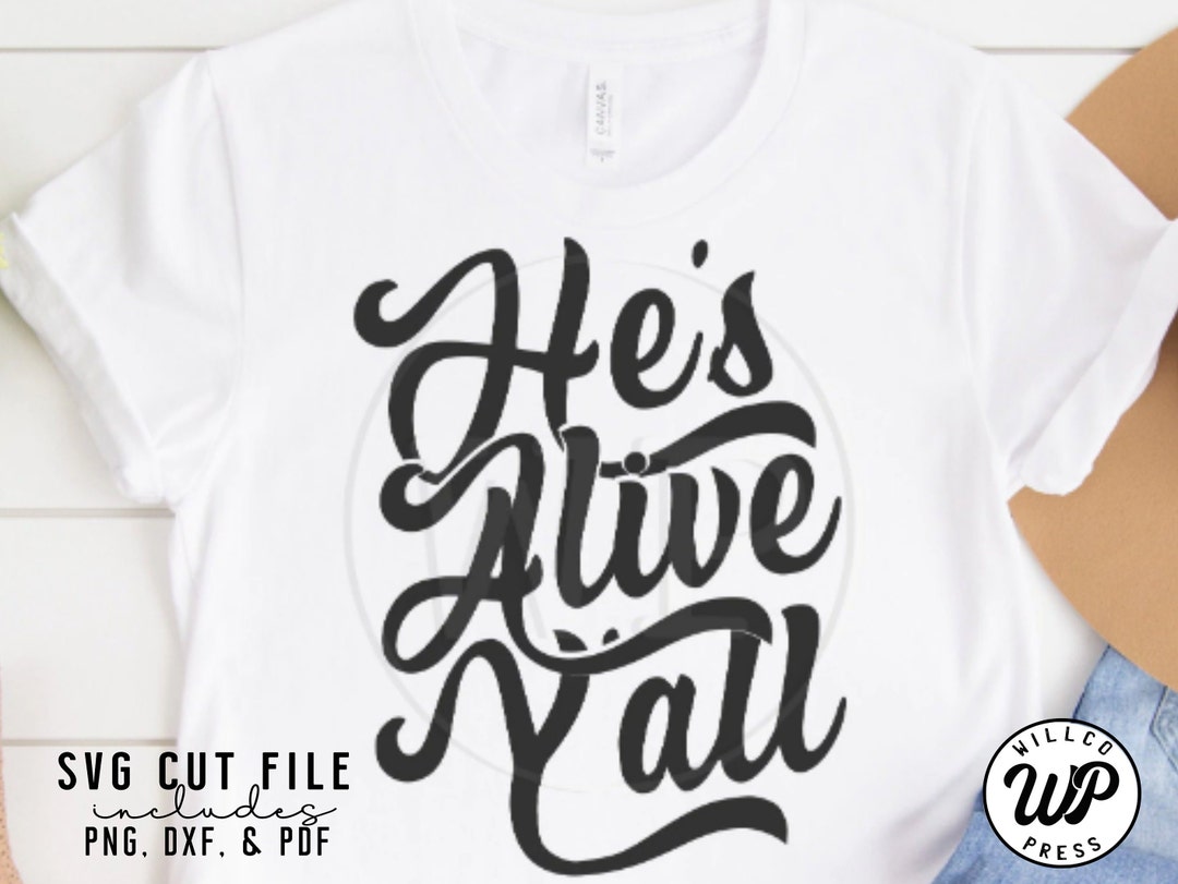 He's Alive Svg, Easter Svg, Jesus Svg, Png, Dxf, Cricut Cut File ...
