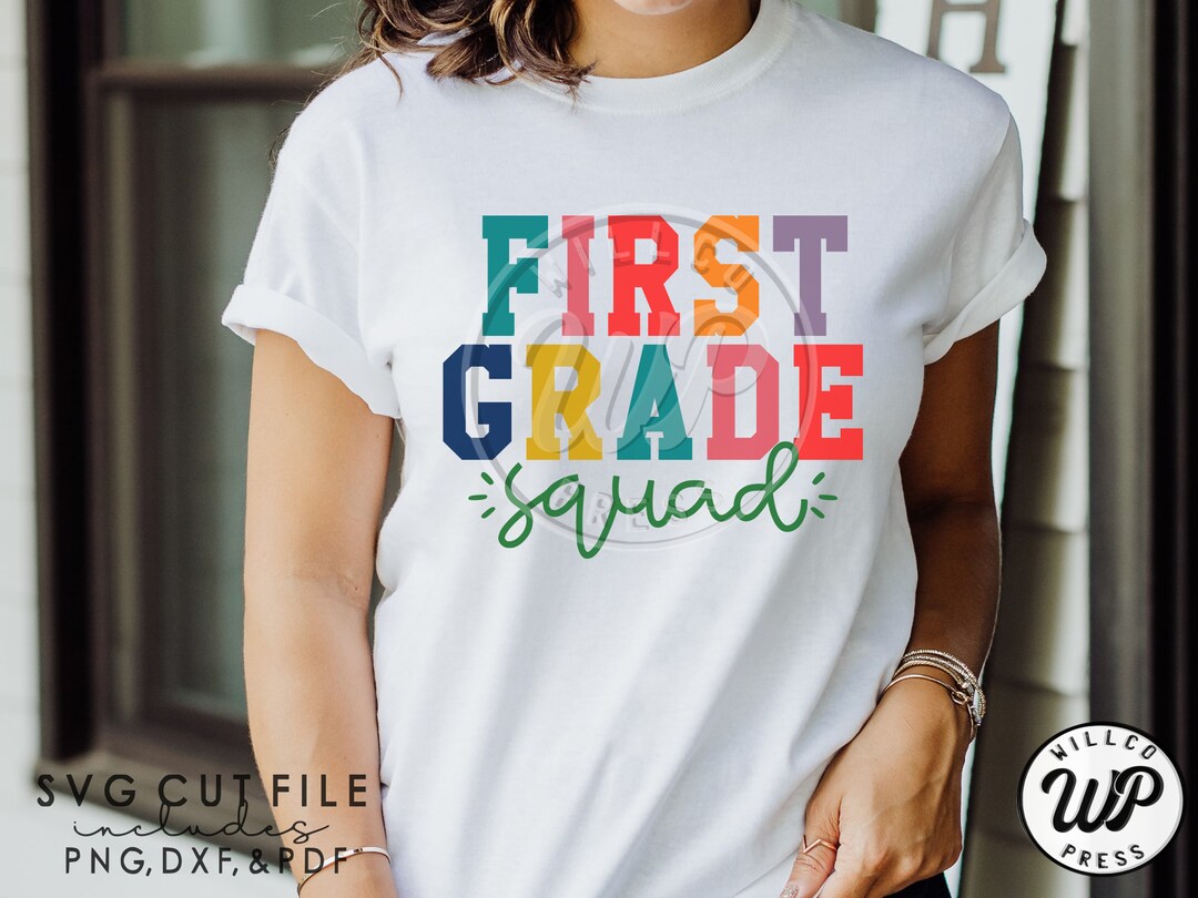 First Grade Squad, Teacher Svg, 1st Grade, Png, Dxf, Svg Files for ...
