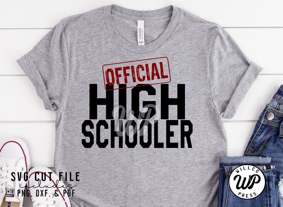 Official High Schooler, End of Year Svg, Last Day of School, Png, Dxf ...