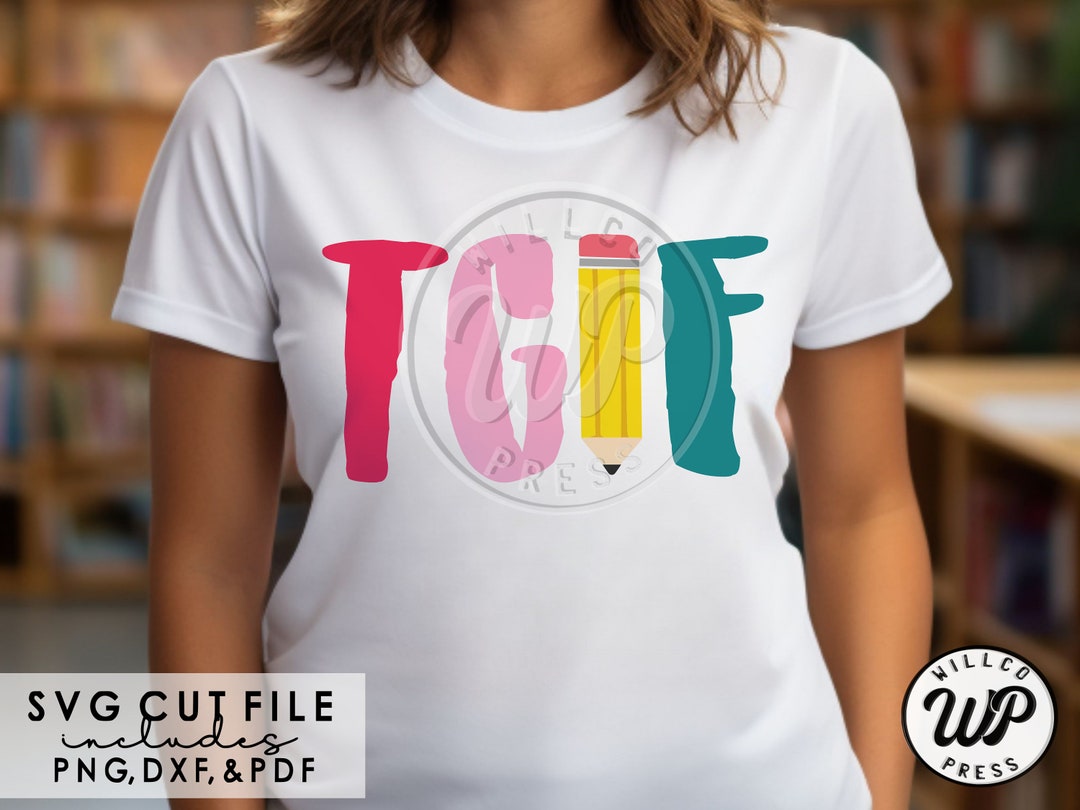 TGIF Teacher Svg, Friday Shirts, Digital Download - Etsy
