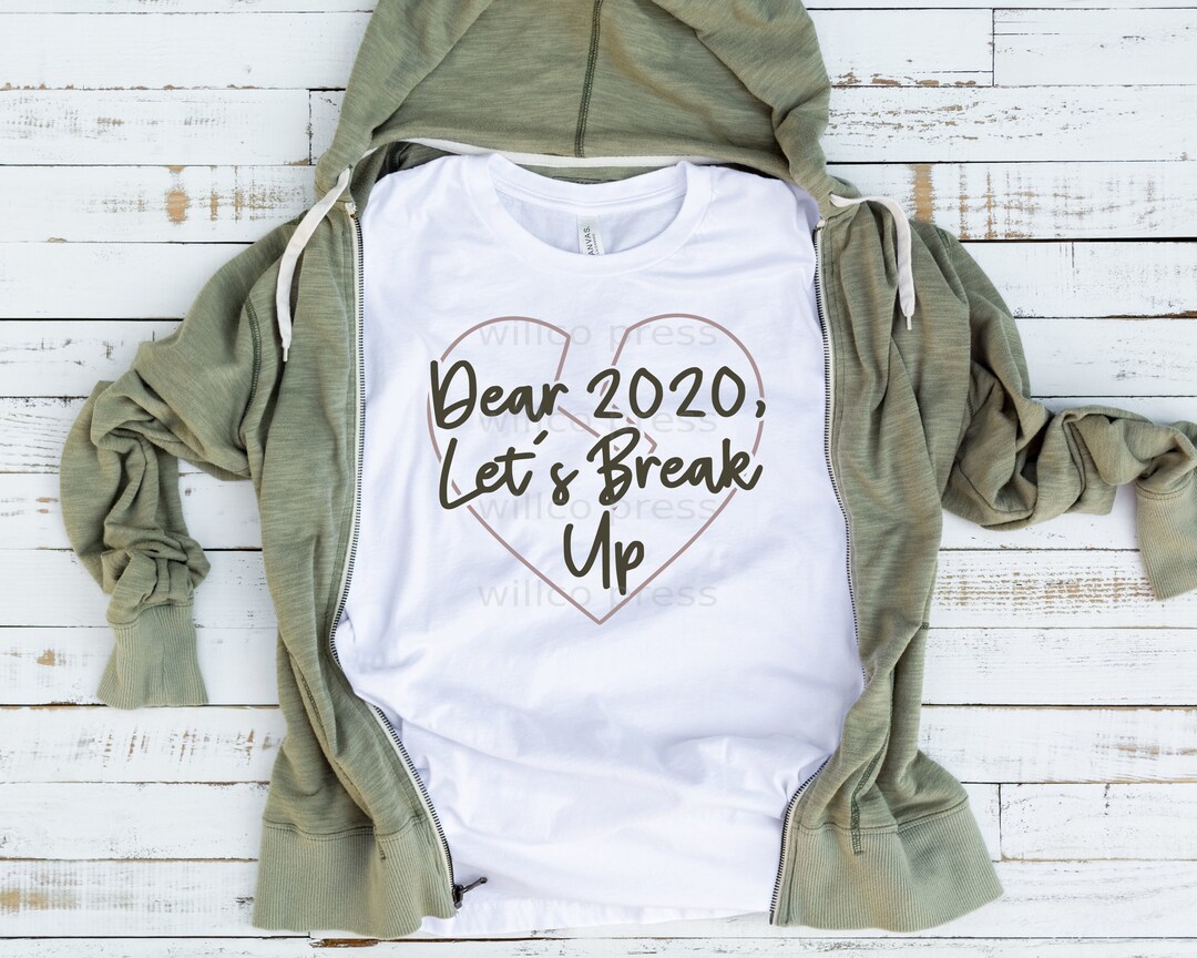 2020 Svg, 2020 Shirt, Break up Svg, This Year Svg, 2020 Tshirt, Current ...