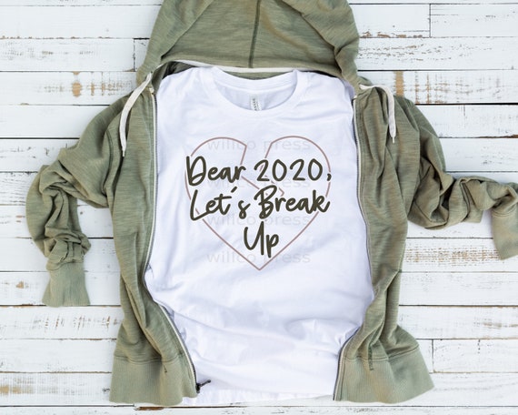 2020 Svg 2020 Shirt Break up Svg This Year Svg 2020 - Etsy