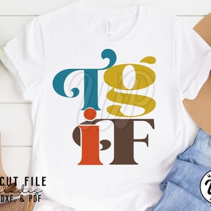 TGIF Svg, Retro, Png, Dxf, Svg Files for Cricut, Sublimination, Vinyl ...