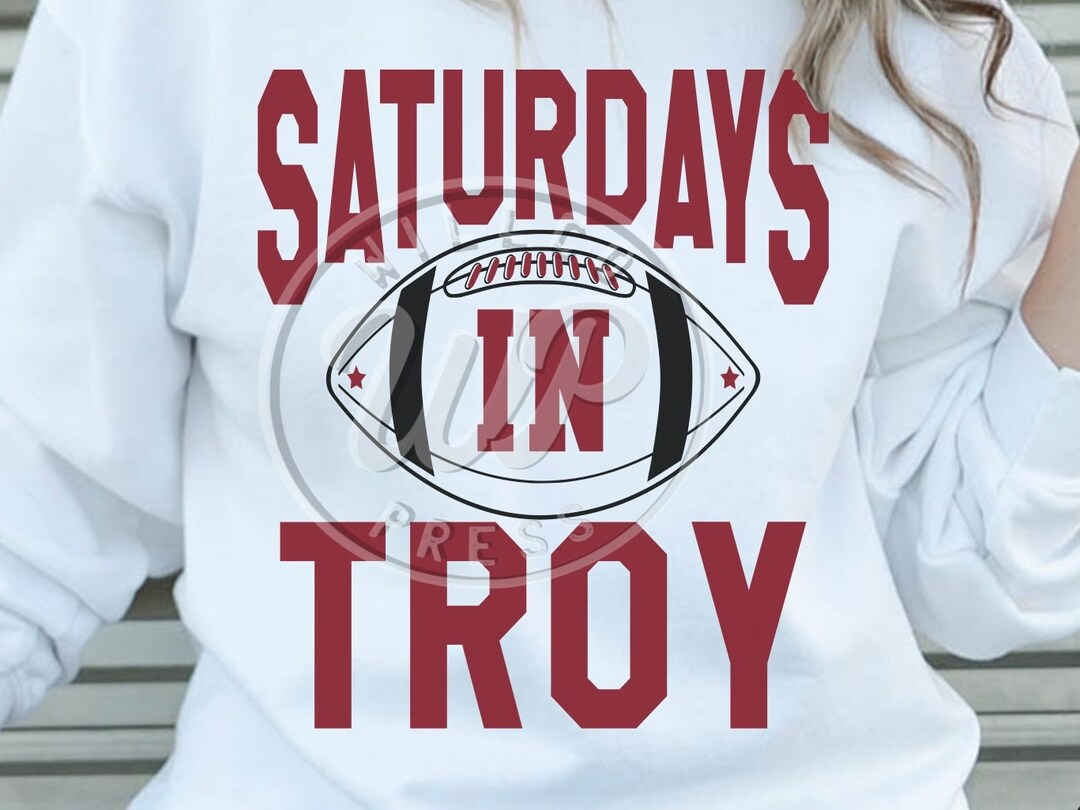 Saturdays in Troy, Football Svg, Alabama Svg, Png, Dxf, Svg Files for ...