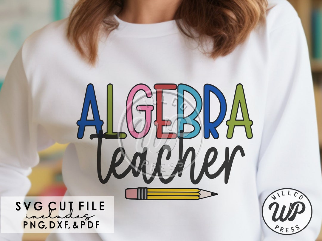 Algebra Teacher Png, SVG Files for Cricut, Digital Download, Clipart ...