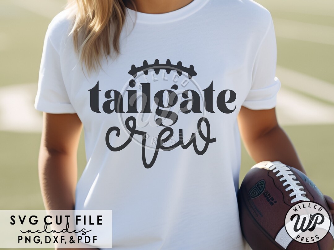 Tailgate Crew Svg, Football Svg, Png, Dxf, Svg Files for Cricut ...