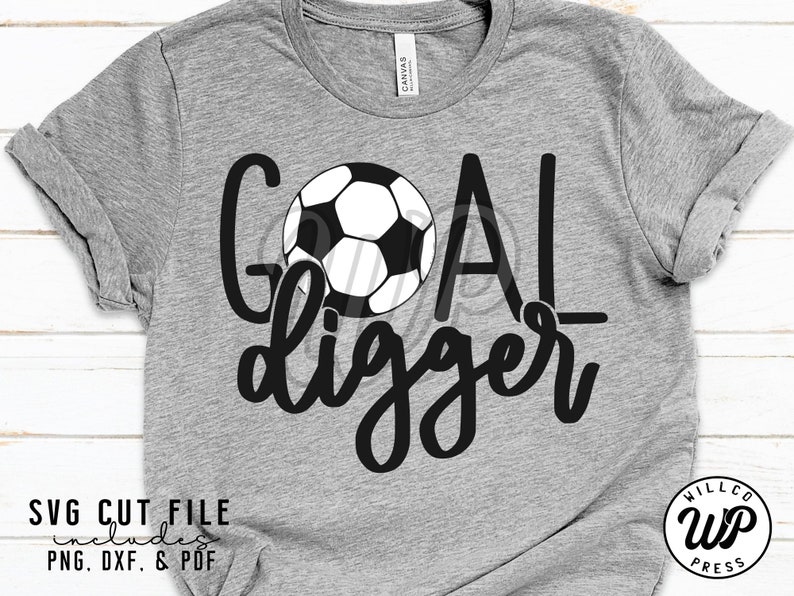 Goal Digger Svg Soccer Svg Png Dxf Svg Files for Cricut - Etsy