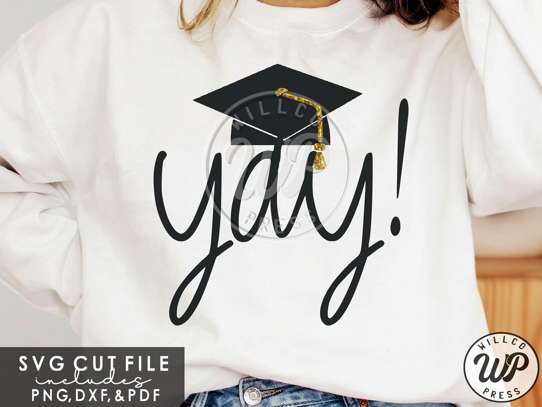 Yay! Grad Cap Svg, Senior Graduation, Seniors Clipart, Class of 2023 ...
