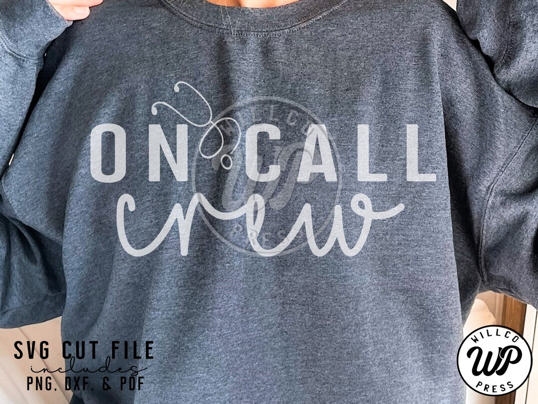 On Call Crew, Nurse Svg, Png, Dxf, Svg Files for Cricut ...