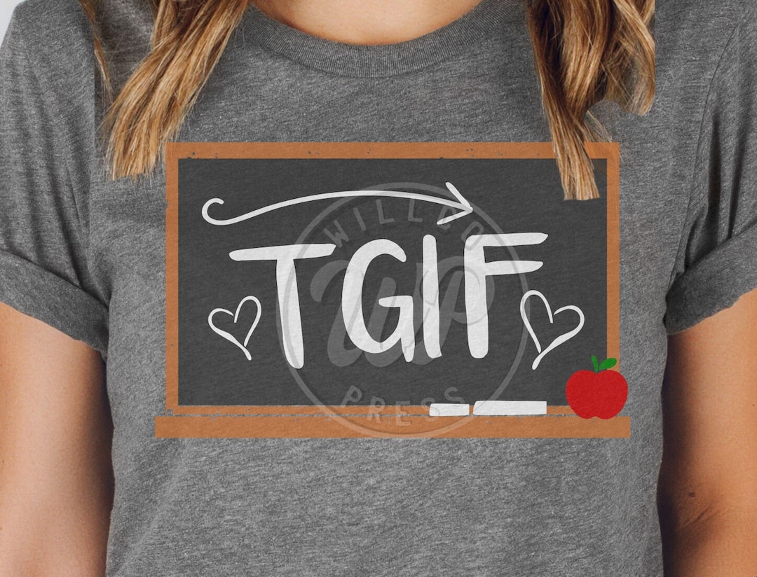 TGIF Chalkboard, Teacher Svg, Png, Dxf, Svg Files for Cricut, , Vinyl ...