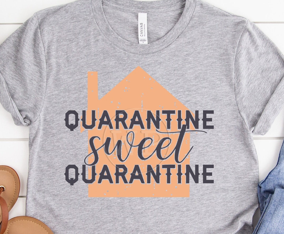 Quarantine Svg, Socially Distanced Svg, Quarantine Shirt, Home, Svg Cut ...