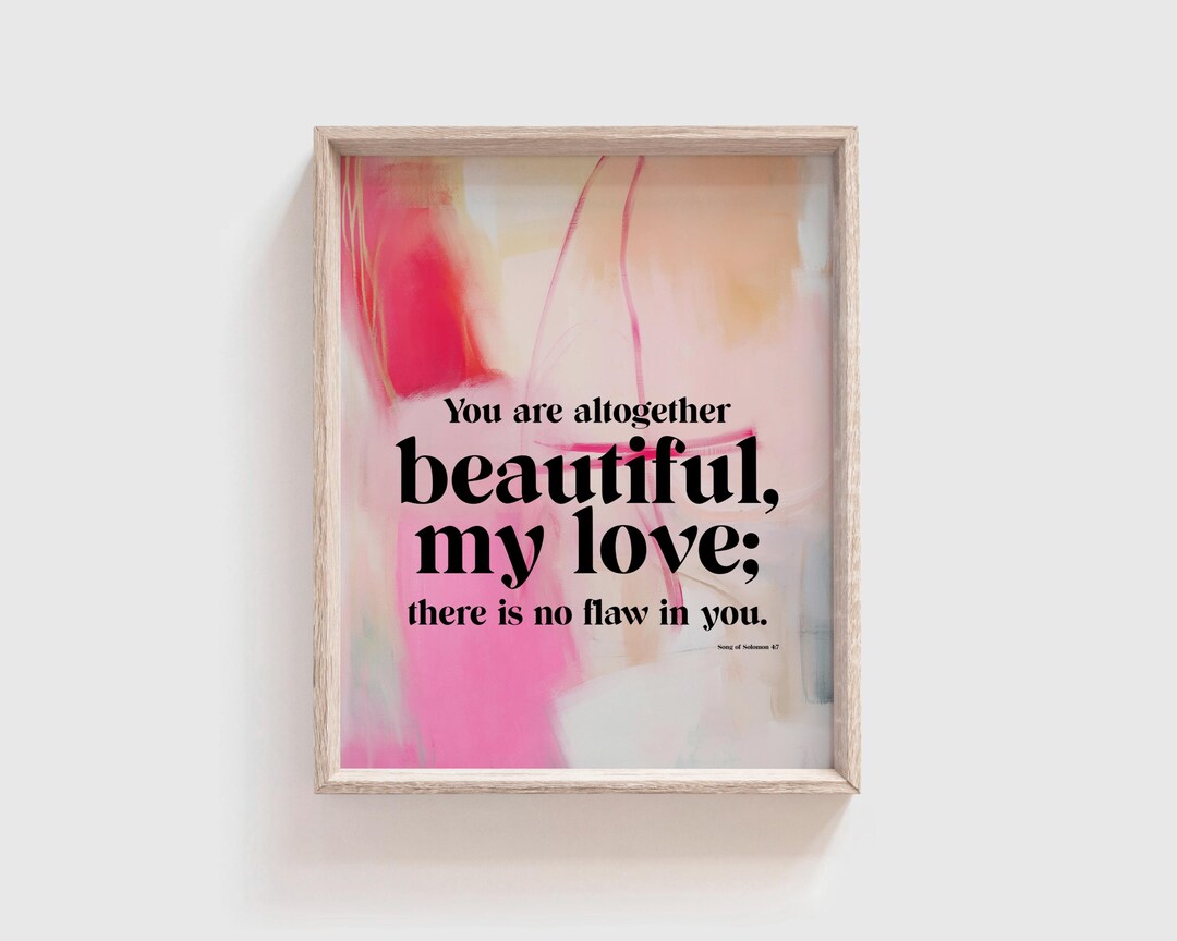 Song of Solomon 4:7 | You Are Altogether Beautiful, My Love; There is ...