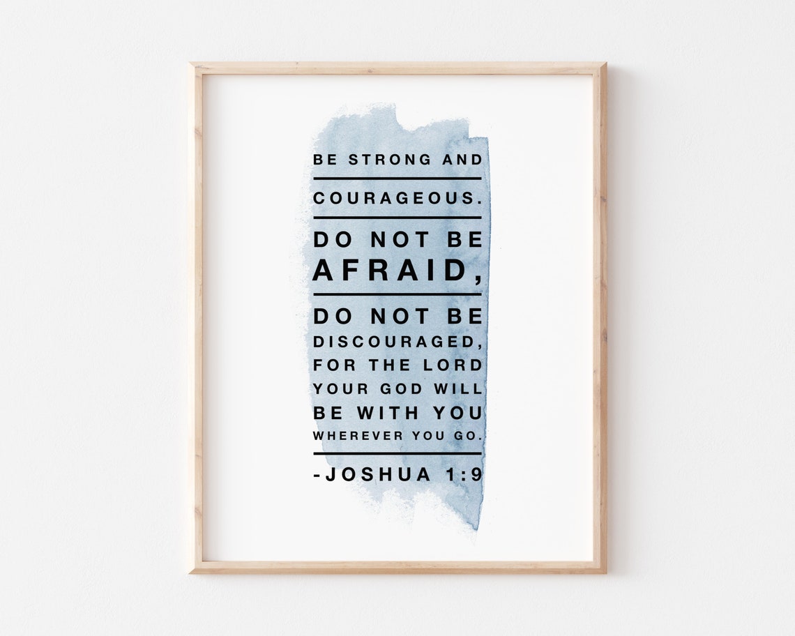 Joshua 1:9 Be strong and courageous Printable Instant | Etsy