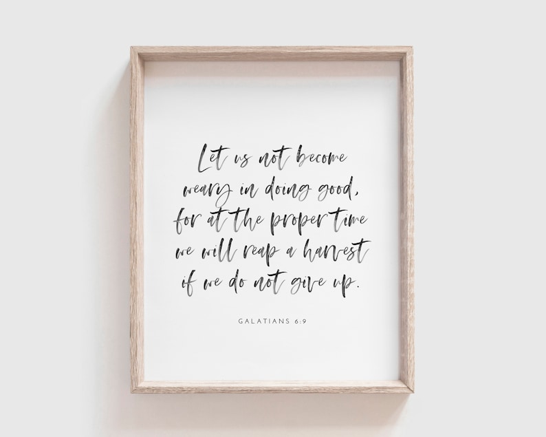 Galatians 6 9 Galatians 6:9 Let us not become weary in | Etsy