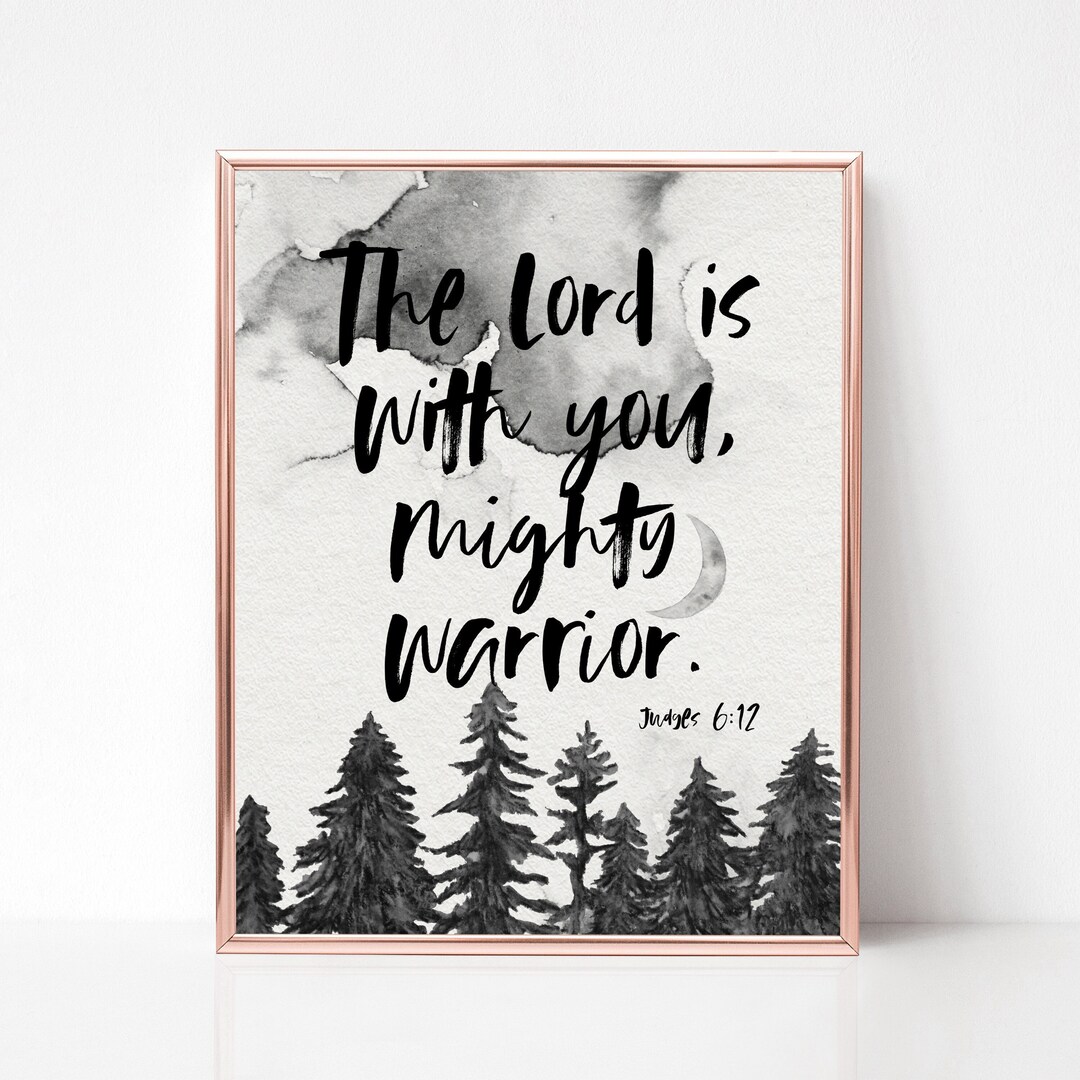 The Lord is With You Mighty Warrior. Judges 6:12 - Etsy