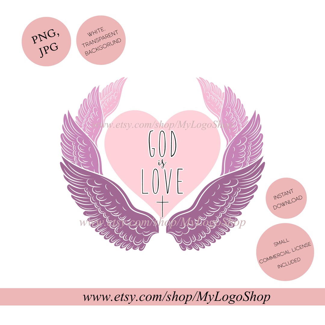 God is Love Quote Digital File, Chirstian Motto, Angel Wings Heart ...
