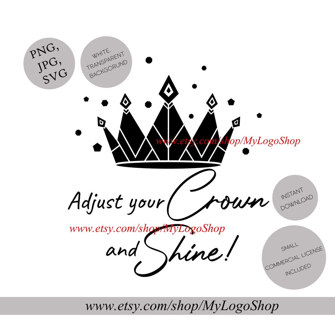 Svg Crown Feminine Quote, Adjust Your Crown and Shine Png Jpg Instant ...